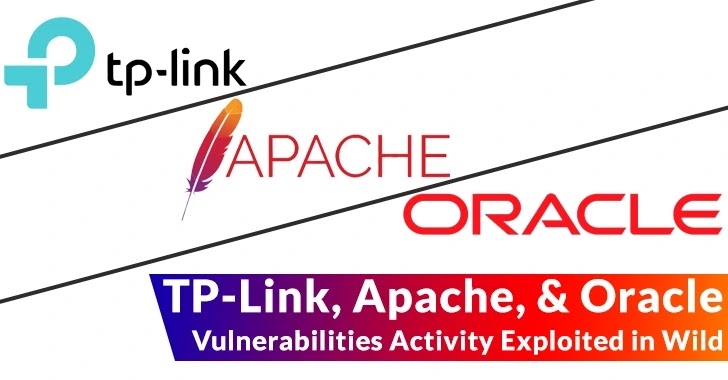 Tp Link Apache And Oracle Vulnerabilities Actively Exploited In Wild
