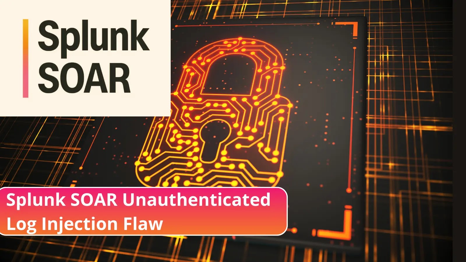 Splunk Soar Log Injection Execute Malicious Code Cyber Affairs
