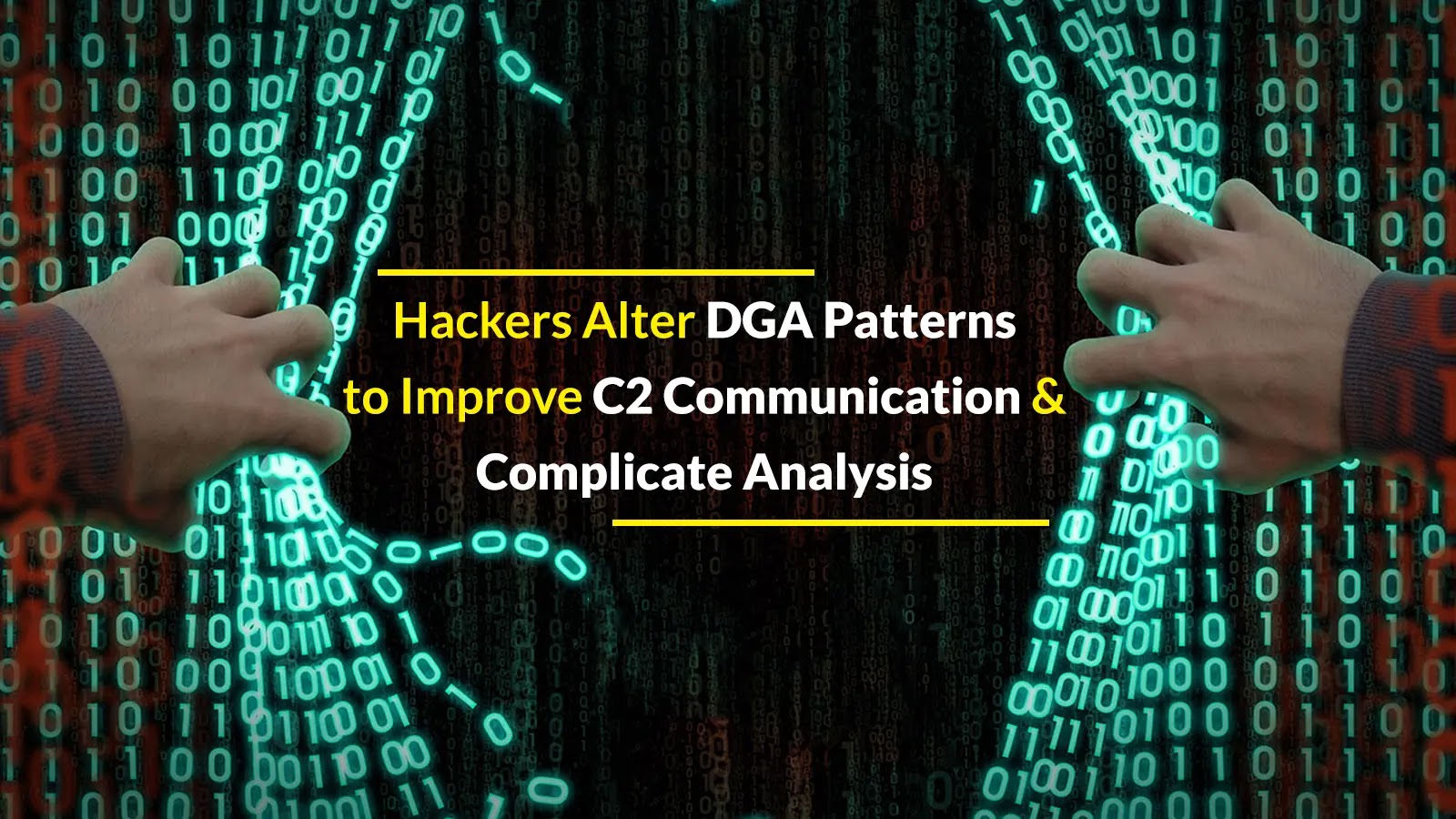 Threat Actors Alter DGA Patterns to Improve C2 Communication – Cyber ...