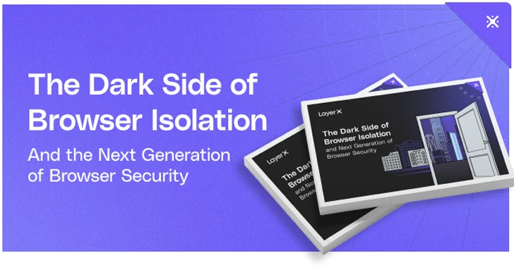 The Dark Side of Browser Isolation – and the Next Generation Browser Security Technologies ...